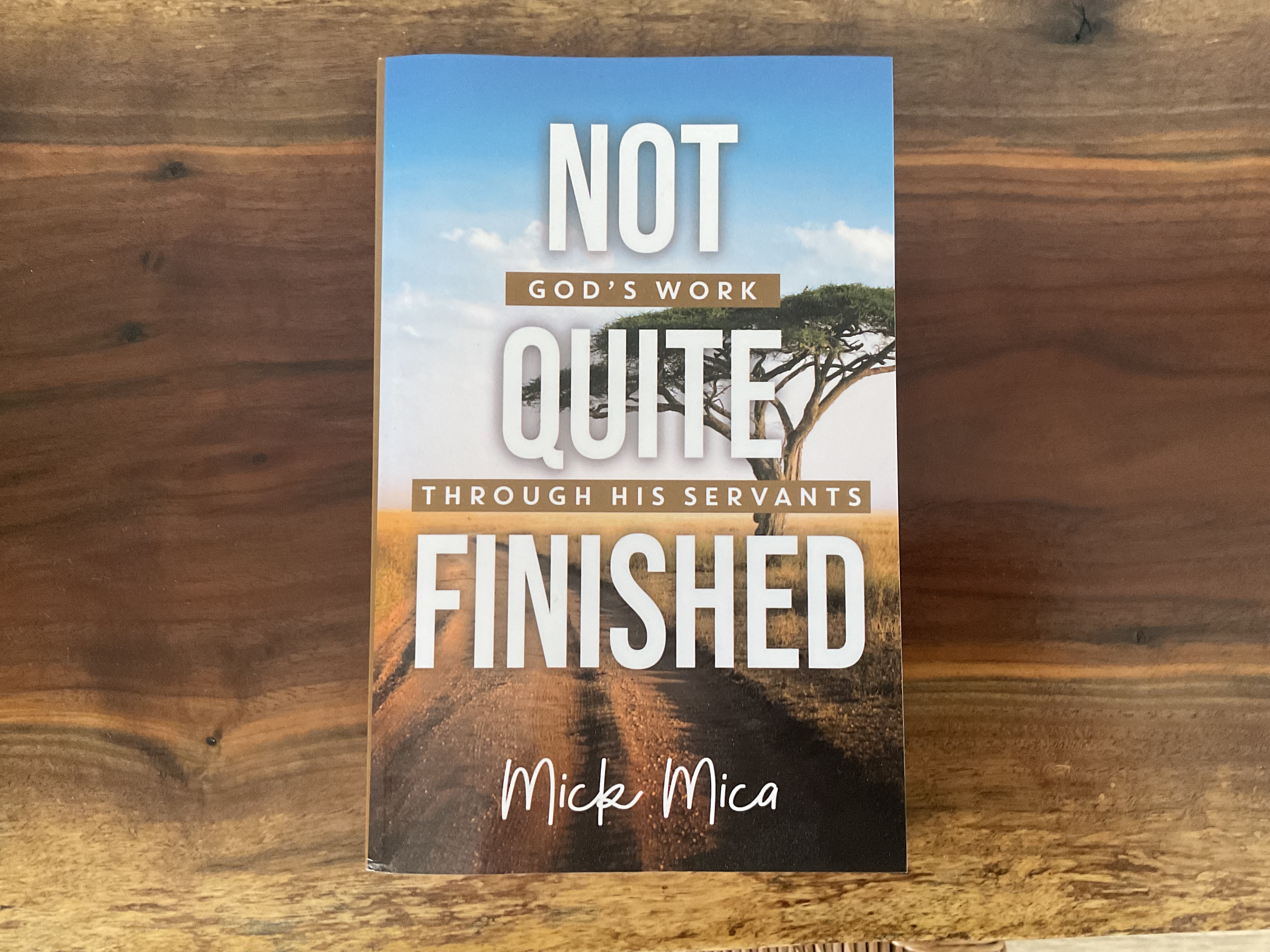 Not Quite Finished – Not quite finished with His plans for my life
